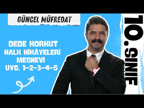 10.SINIF | Dede Korkut, Halk Hikâyeleri, Mesnevi, Uygulama 1-2-3-4-5 | MEBTAKİP