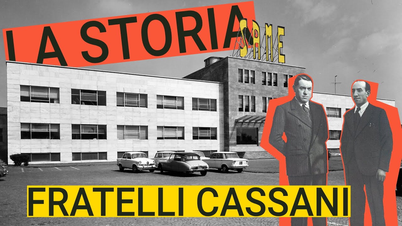La storia dei FRATELLI CASSANI: ecco come è nata SAME - YouTube