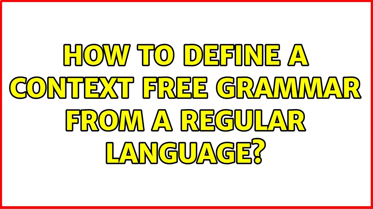 How to define a context free grammar from a regular language? - YouTube