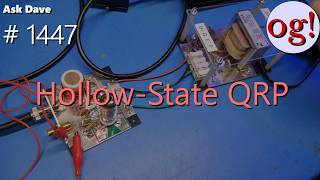 Hollow-State QRP (#1447)