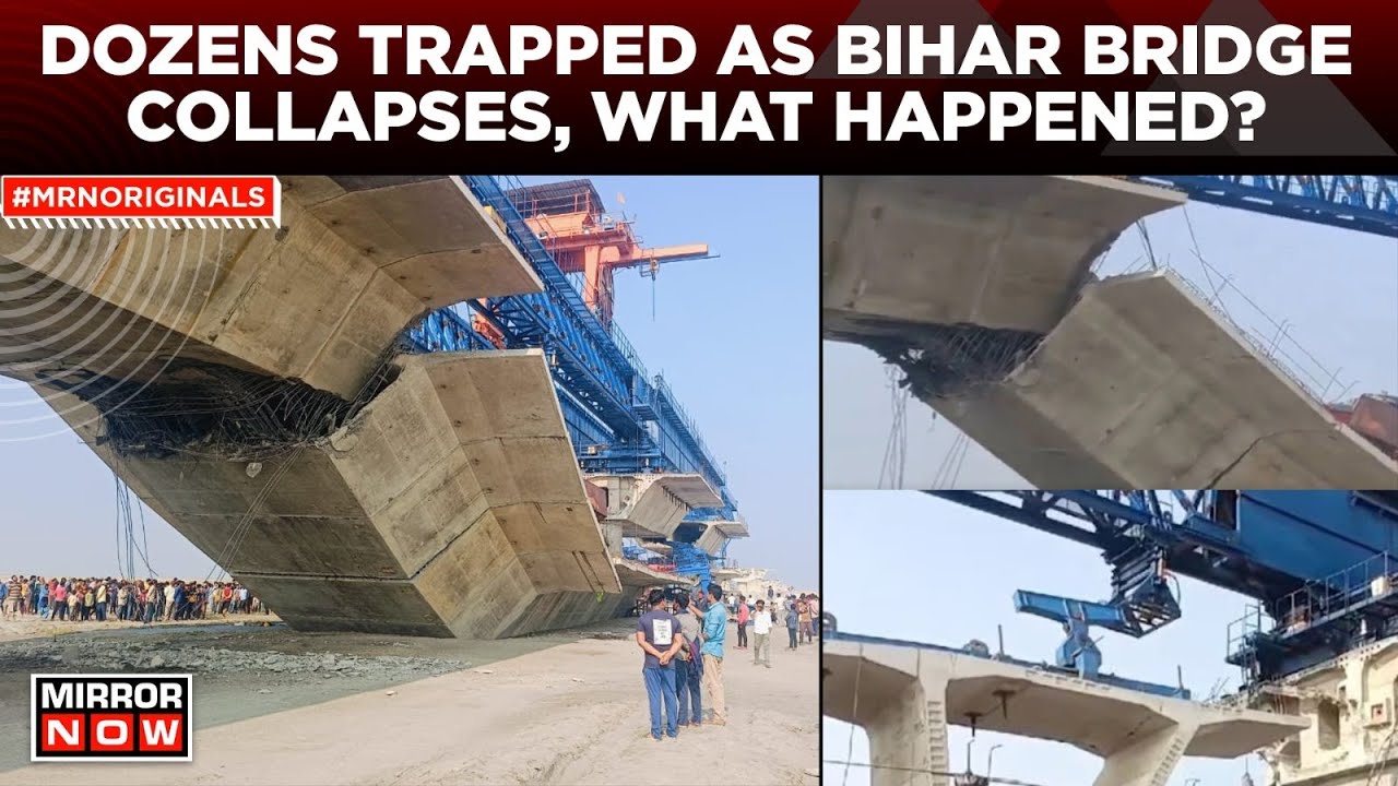 Bihar Bridge Collapse | 1 Dead, Several Trapped As Under-construction ...