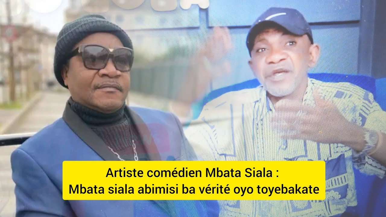 Artiste comédien Mbata Siala : Mbata siala abimisi ba vérité oyo ...