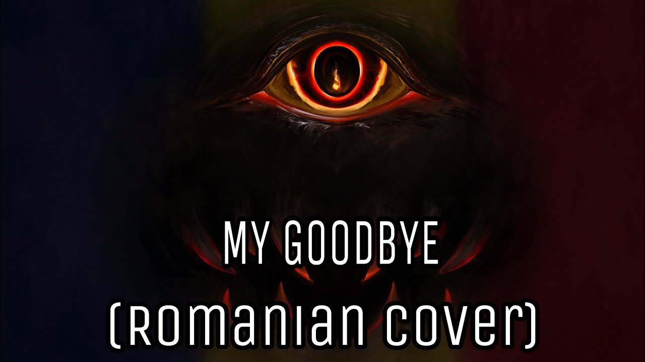 My Goodbye (romanian cover/cover în română) [Epic: The Musical] - YouTube