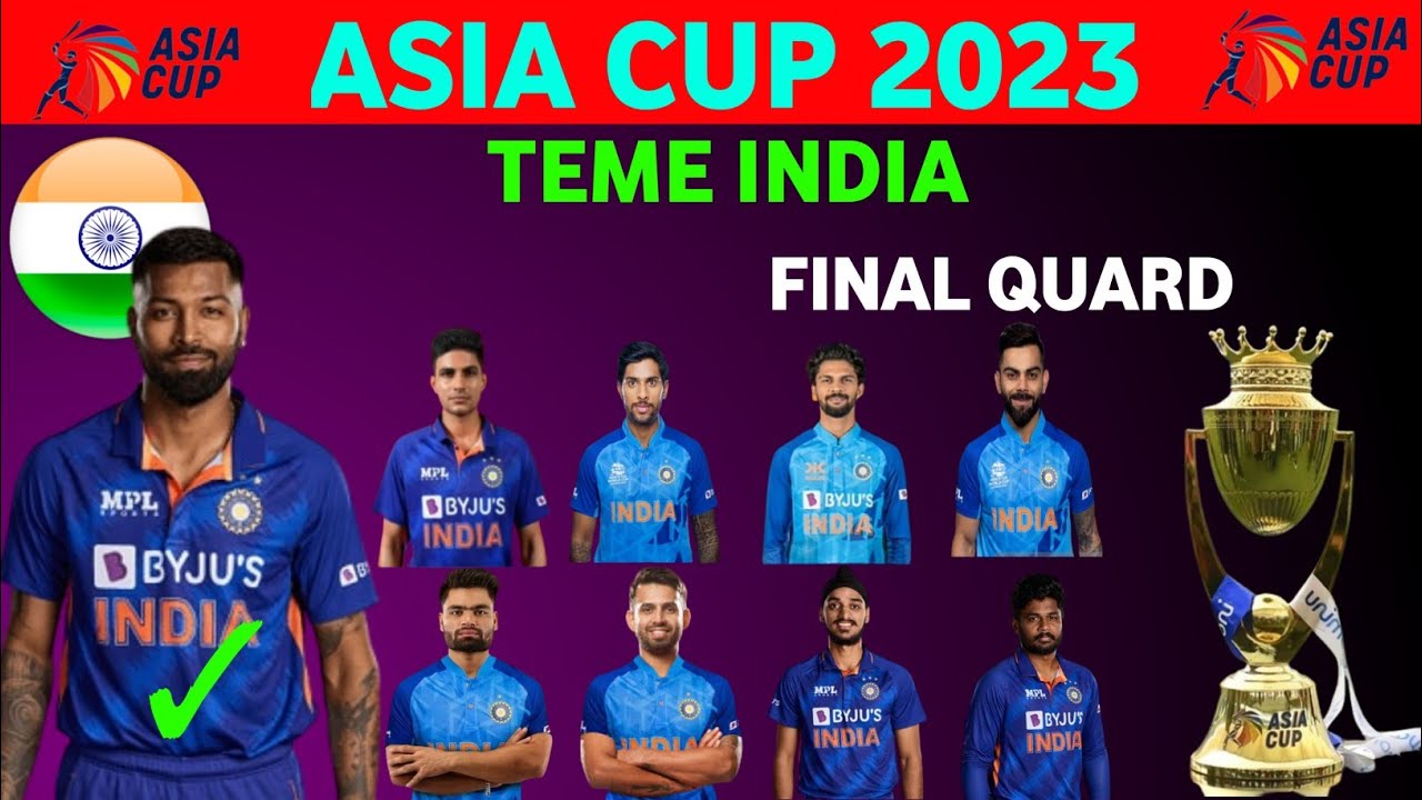 ASIA CUP 2023 Teme India Final Squard l India full Squard Asia Cup ...