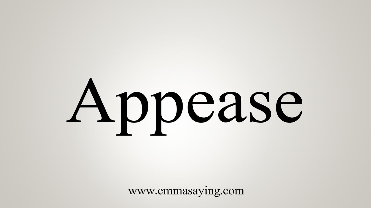 How To Say Appease - YouTube