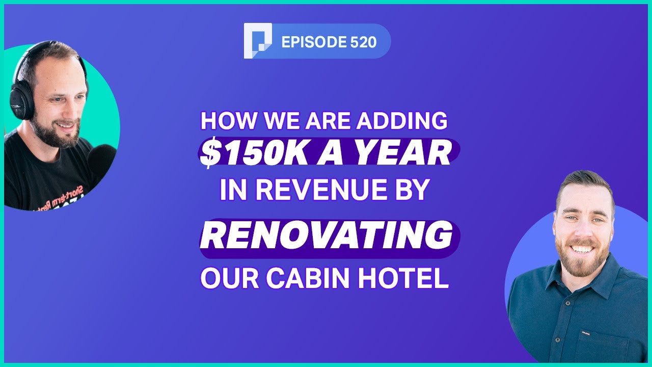 How We Are Adding $150k A Year in Revenue By Renovating Our Cabin Hotel ...