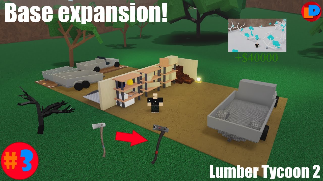 Base expansion! | #3 | Lumber Tycoon 2 - YouTube