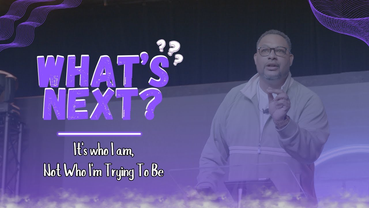 What's Next: It's who I am, Not Who I'm Trying To Be - YouTube