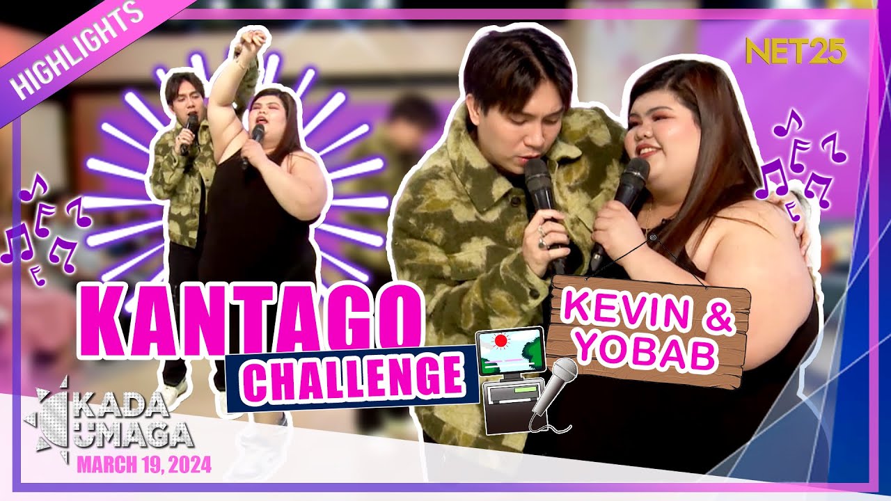 PAMBANSANG YOBAB AT KEVIN MONTILLANO, NAPASABAK SA ‘KANTAGO’ CHALLENGE - YouTube
