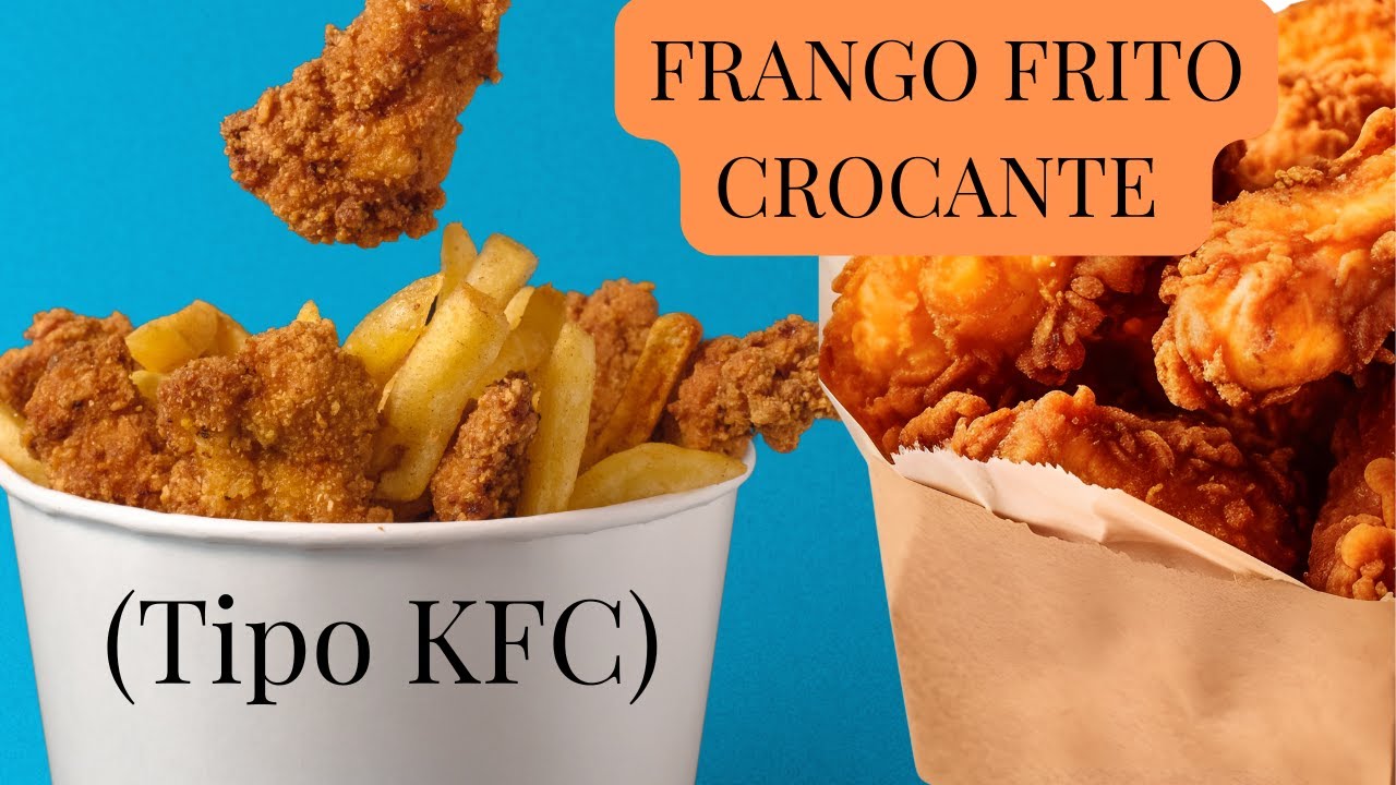 Frango frito crocante (Tipo KFC ) 30 minutos e esta pronto. - YouTube
