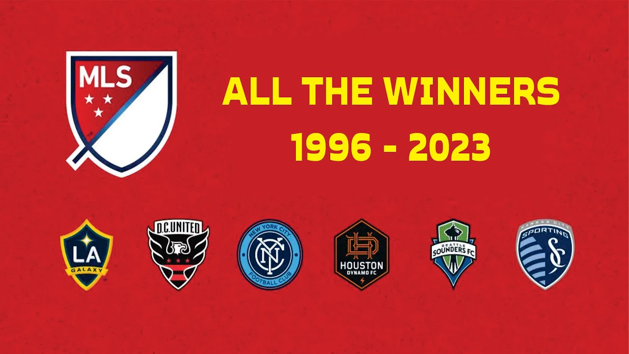 Major League Soccer (MLS) All the Winners - 1996 to 2023 - YouTube