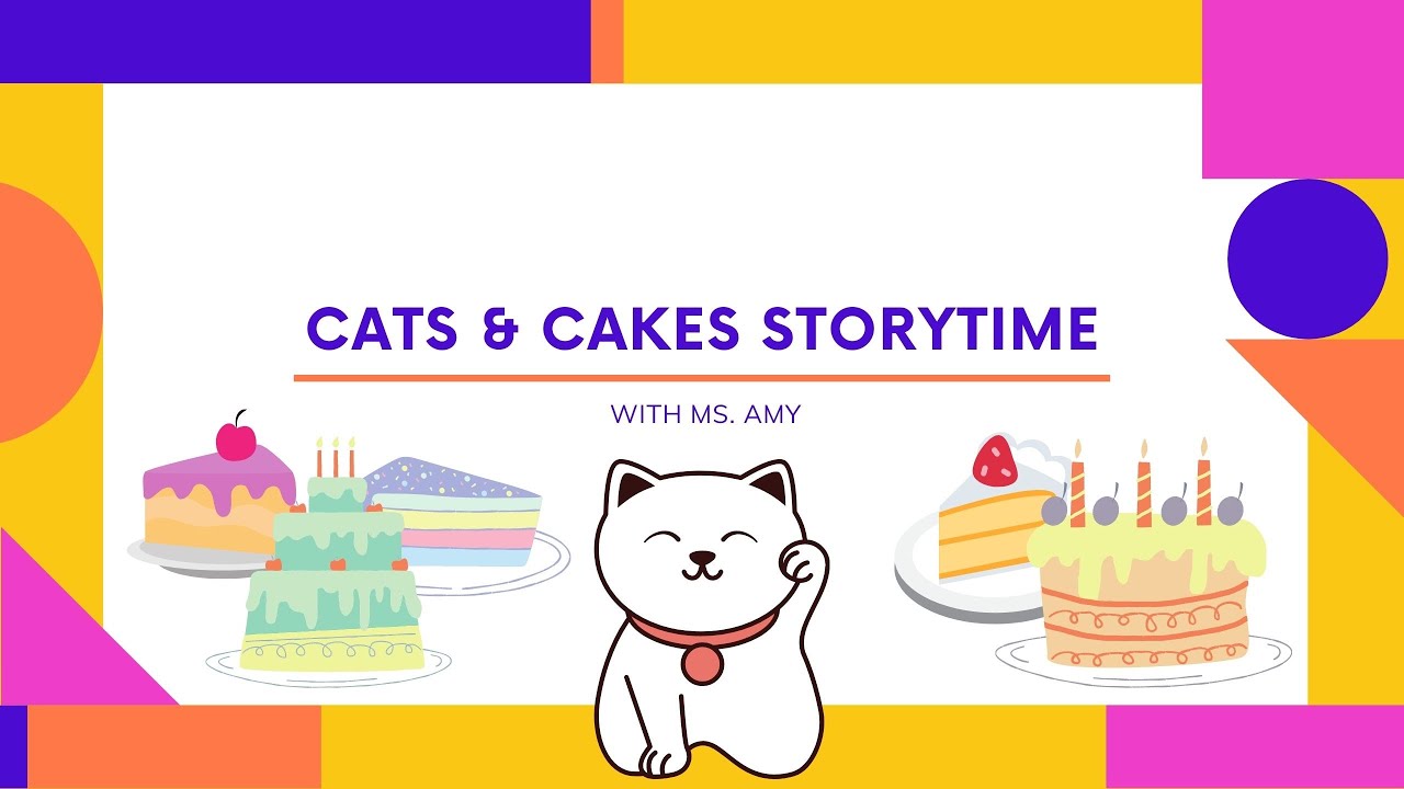 cats & cakes storytime with ms. amy - YouTube