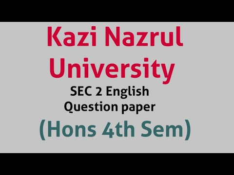 SEC 2 / 4th Sem ( Hons ) Final Question Paper/ KNU /2018 / 2019 Kazi ...