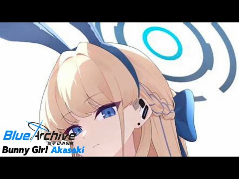 Bunny Girl (AKASAKI) - Blue Archive [MV]