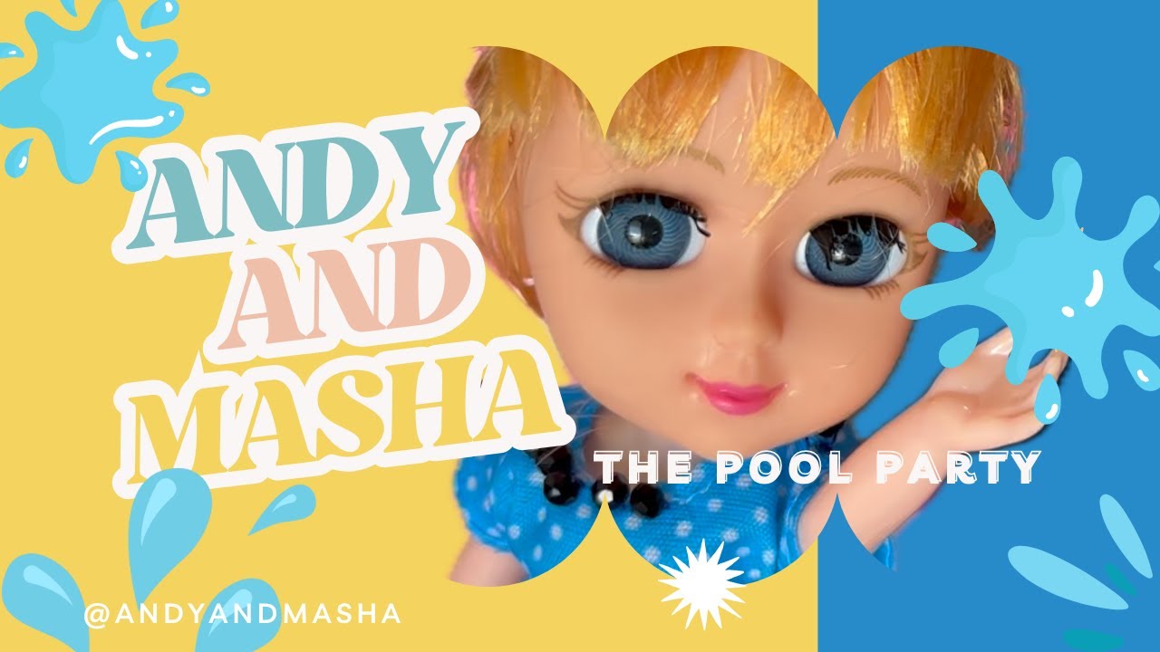 Andy & Masha pool party | Water Fun | Splash-tastic Adventure - YouTube