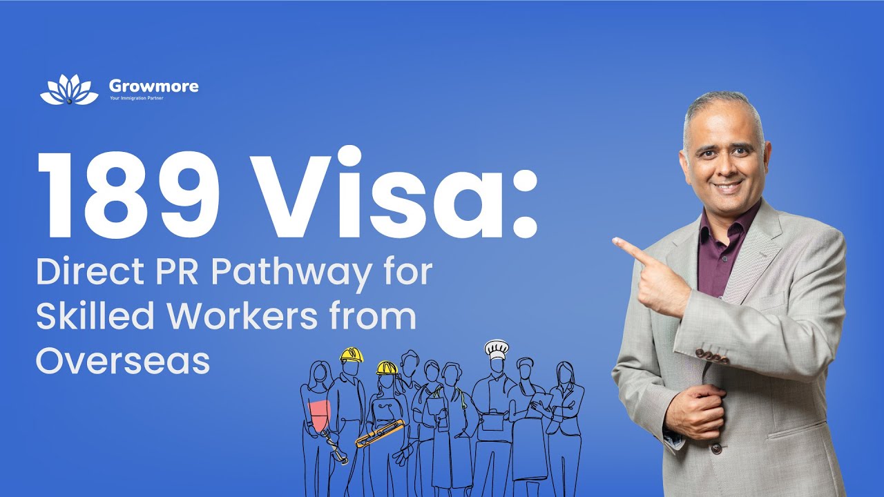 189 Visa: Direct PR Pathway for Skilled Workers from Overseas 🌏 - YouTube