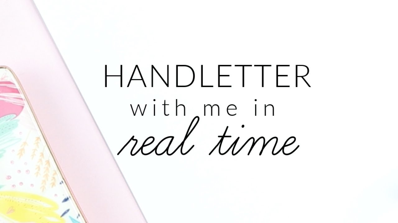 Lettering Practice LETTER WITH ME! Real Time Hand Lettering | How To ...
