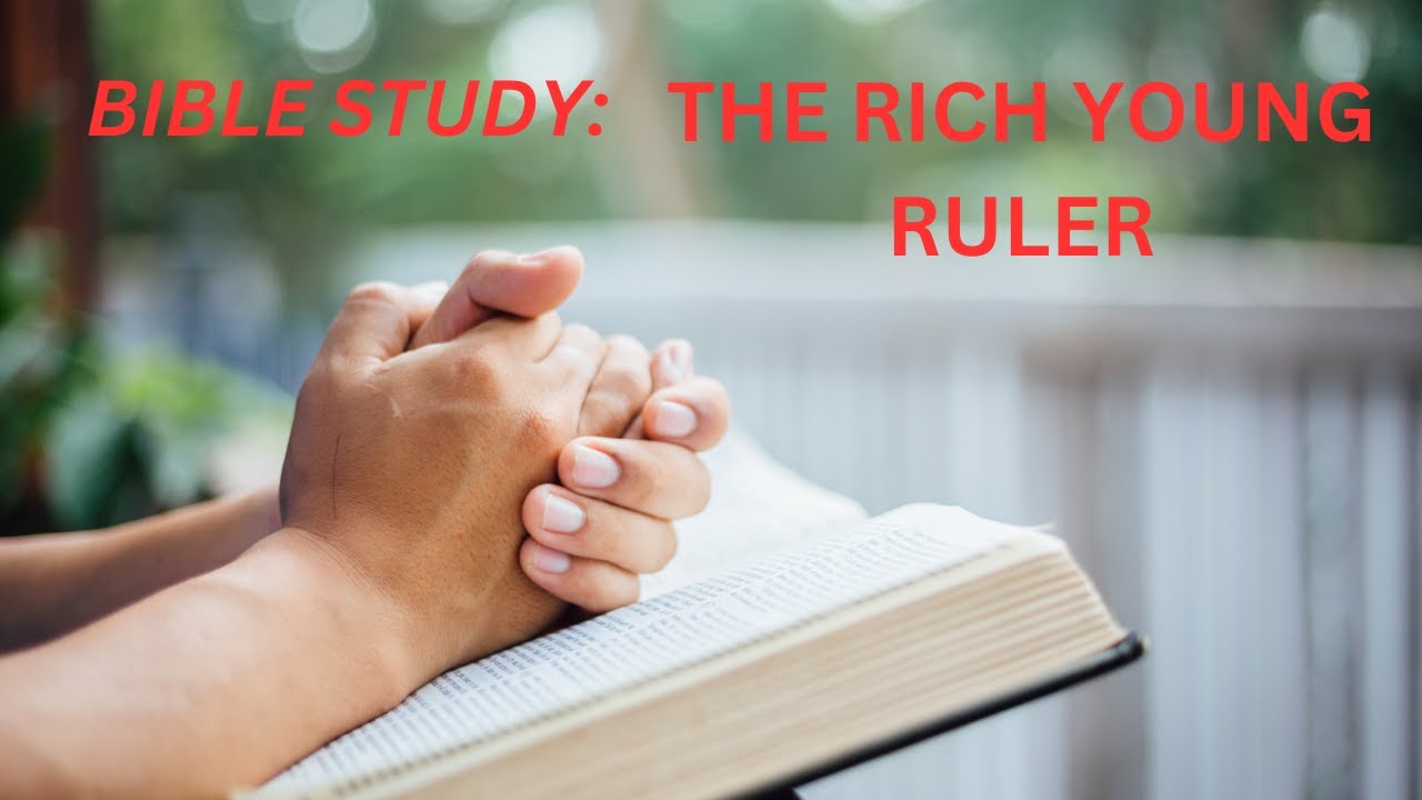 Bible study - The rich young ruler - YouTube