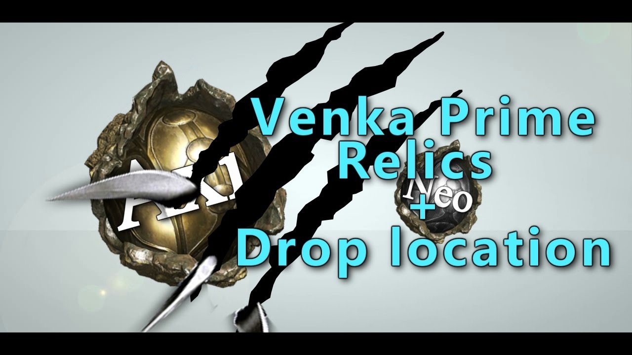 Venka prime Drop Relics + Best Place to farm them. ( Guaranteed ) - YouTube