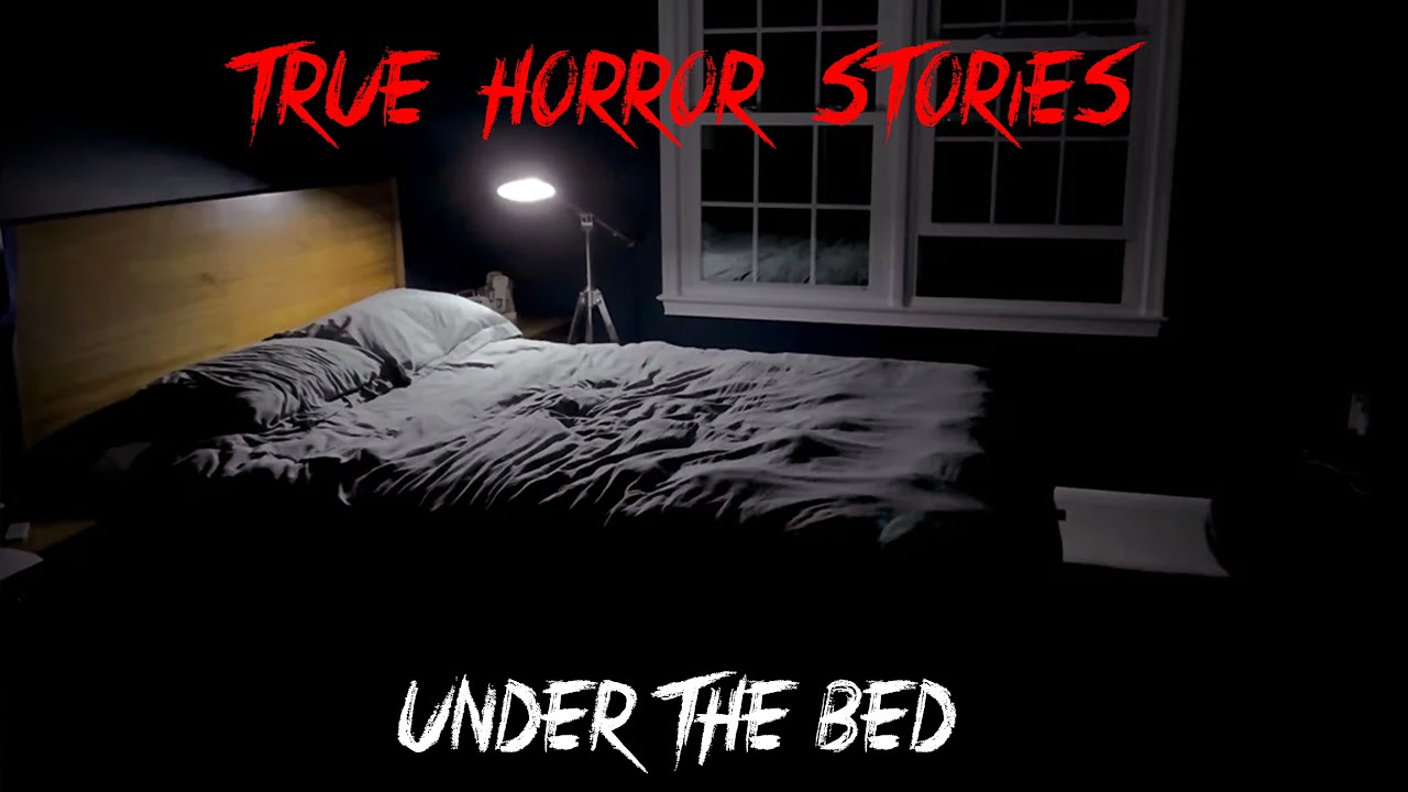 3 Disturbing TRUE Under The Bed Horror Story - YouTube