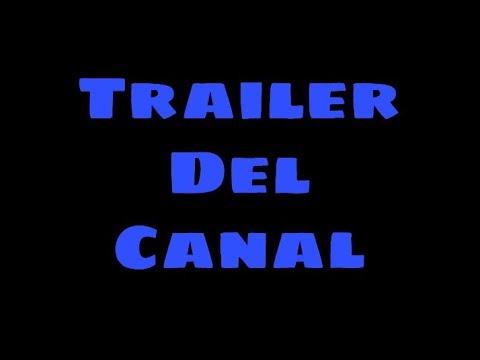 trailer del canal - YouTube