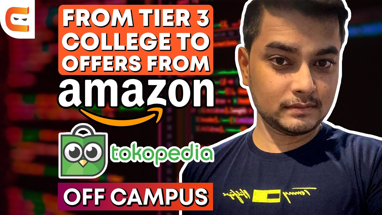 From Tier 3 College to Off Campus Offer From Amazon! - YouTube