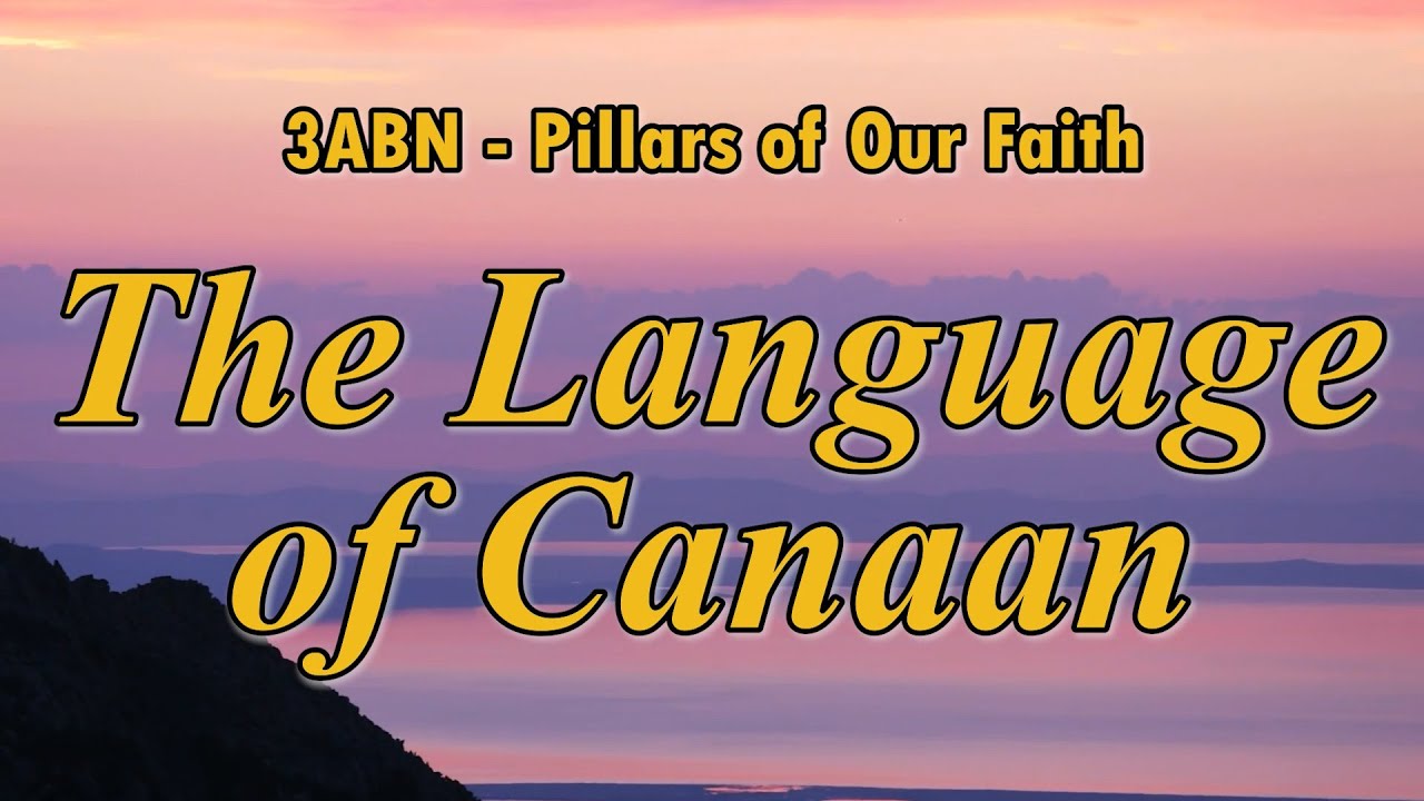 The Language of Canaan - 3ABN Worship / Praise Hymn - YouTube