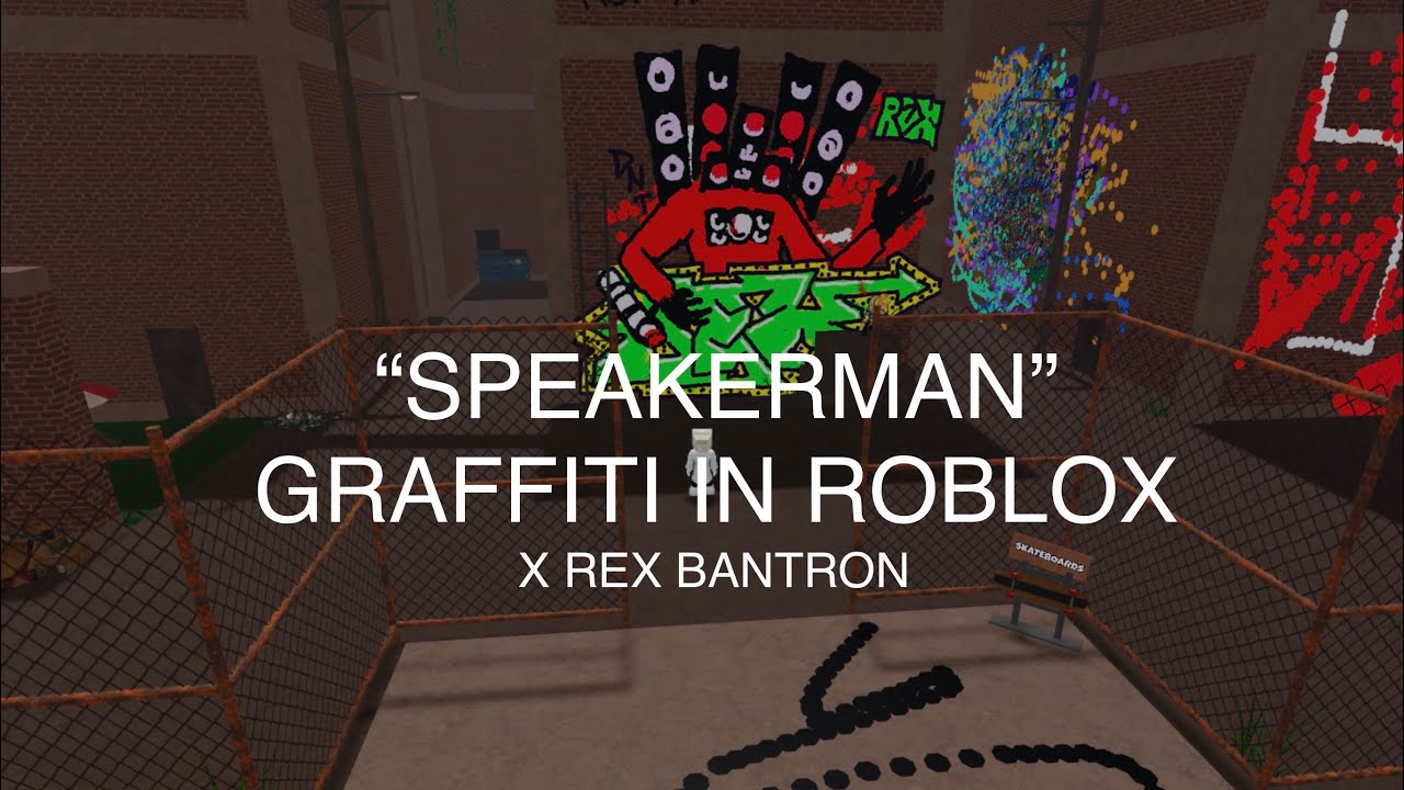 Speakerman Graffiti in Roblox x Rex Bantron - YouTube