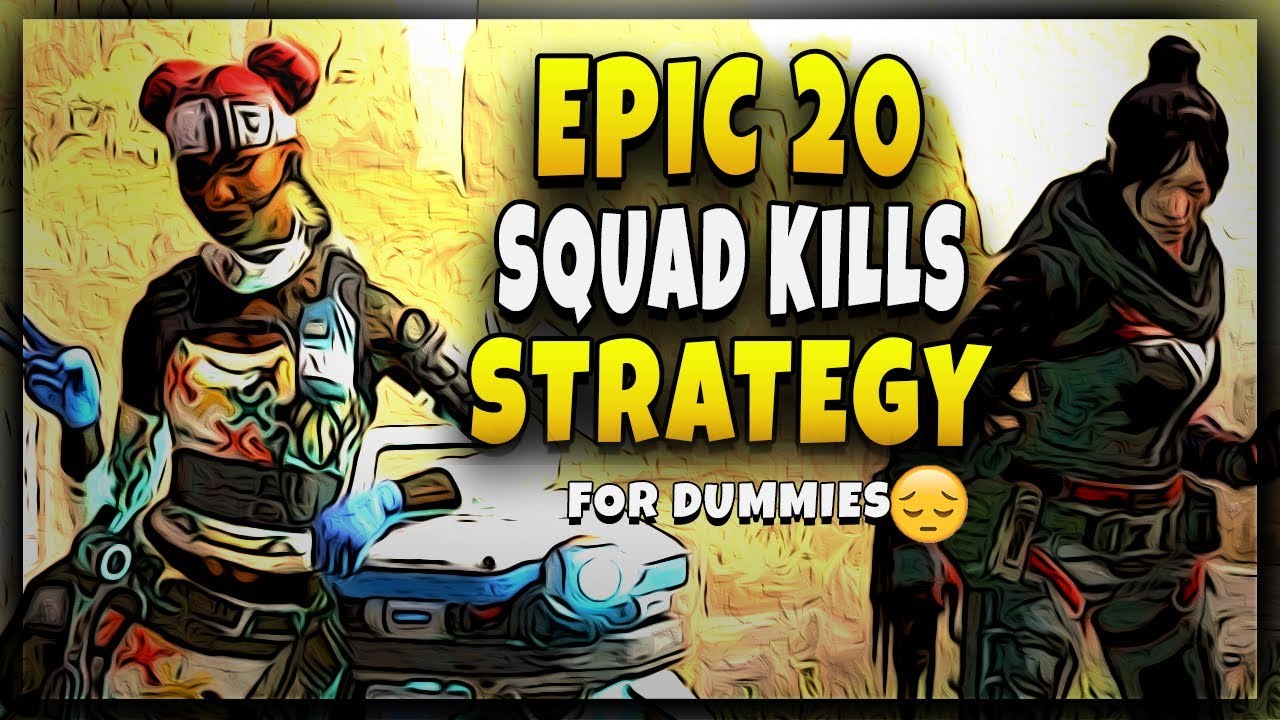 Ultimate Apex Legends Strategy - How Get a 20 Squad Kill Victory Using ...