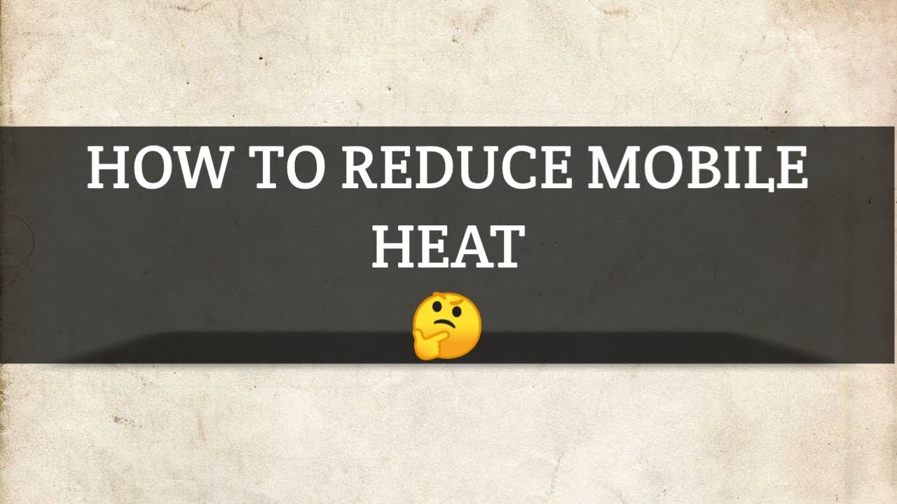 How to reduce mobile heating issue - YouTube