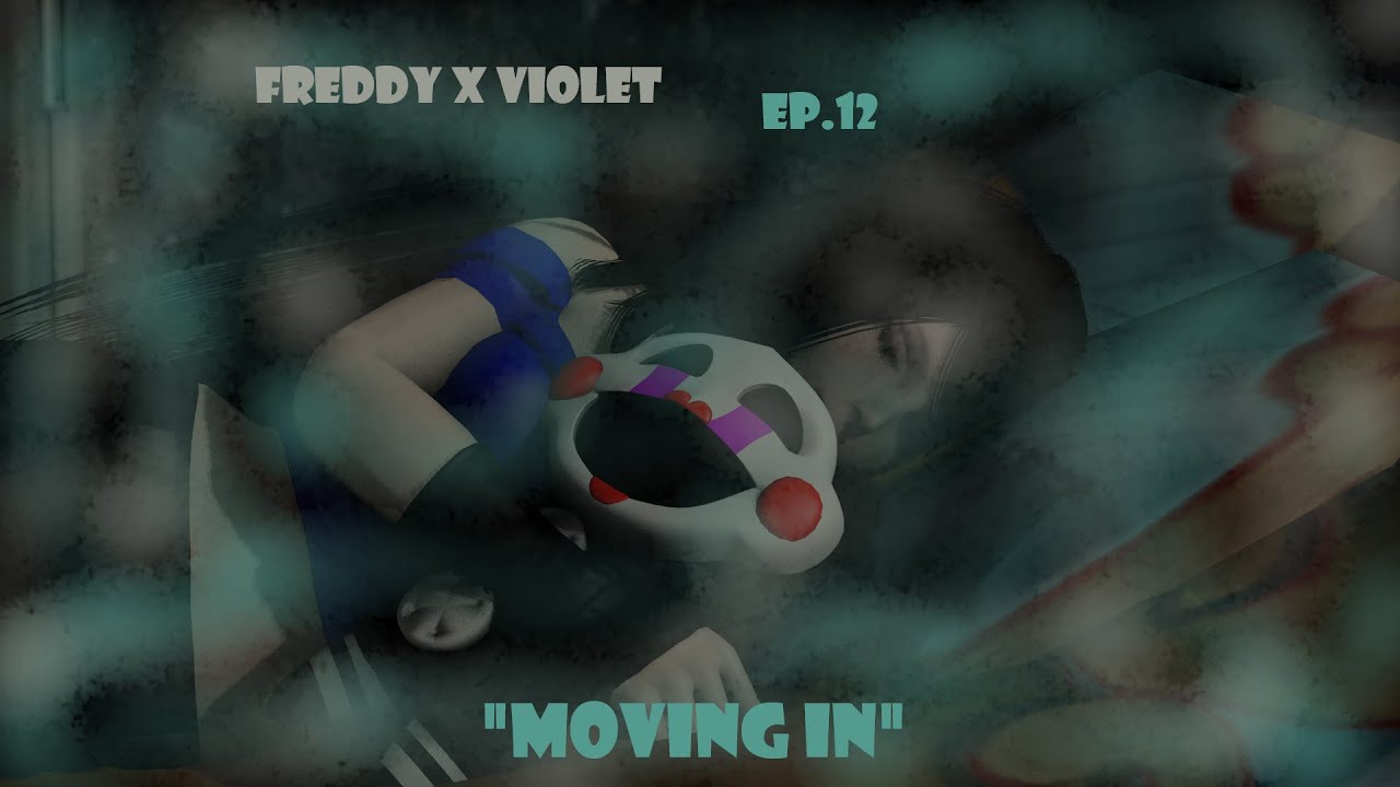 Freddy X Violet Ep.12: Moving In - YouTube