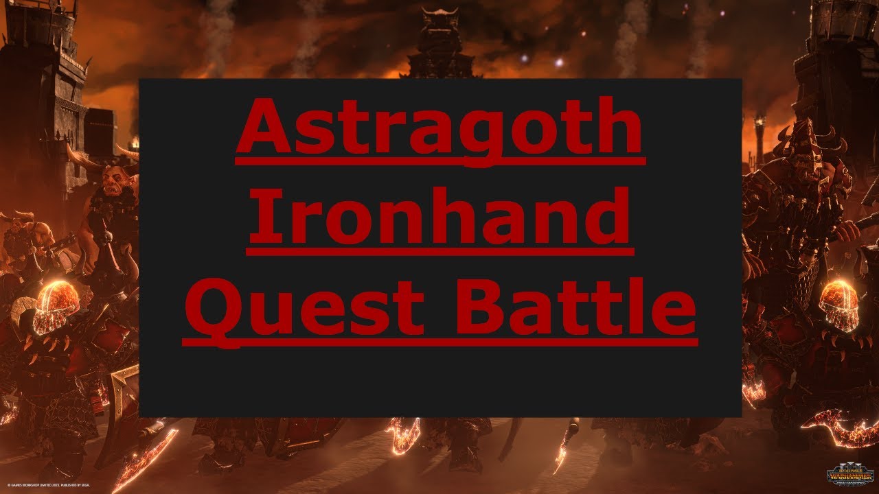 Astragoth Ironhand Quest Battle (TW:W3 Chaos Dwarf Playthrough) - YouTube