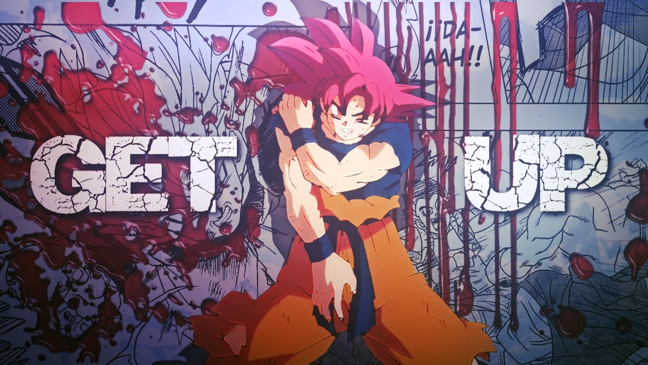 Dragon Ball Z/Super [Full AMV] - Get Up (1080p) - YouTube