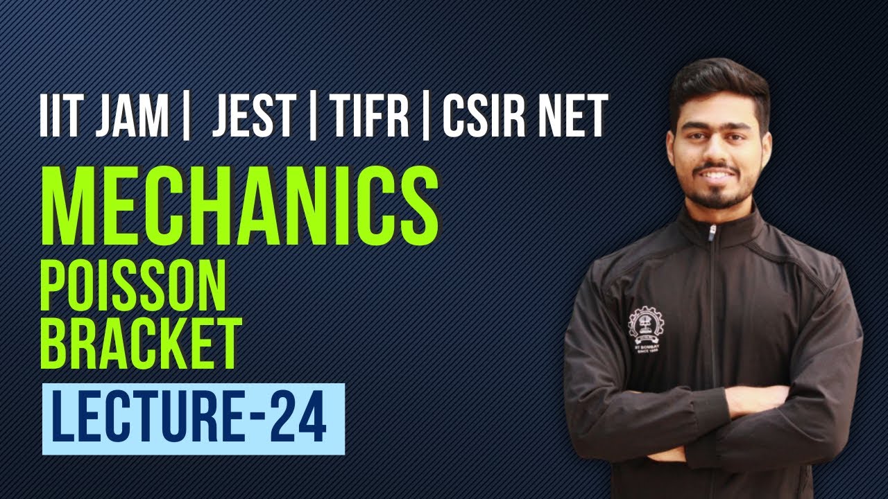 Mechanics | lecture 24|| Poisson Bracket || IIT JAM Physics | Csir Net ...