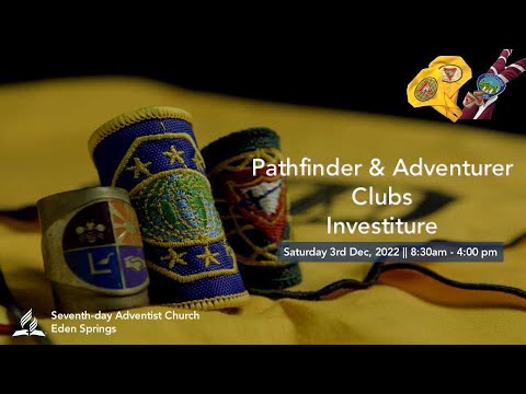 PATHFINDER & ADVENTURES INVESTUTURE | MORNING SABBATH WORSHIP | - LIVE ...
