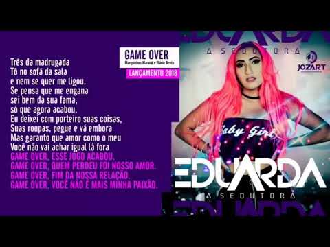 EDUARDA A SEDUTORA - GAME OVER - MÚSICA NOVA