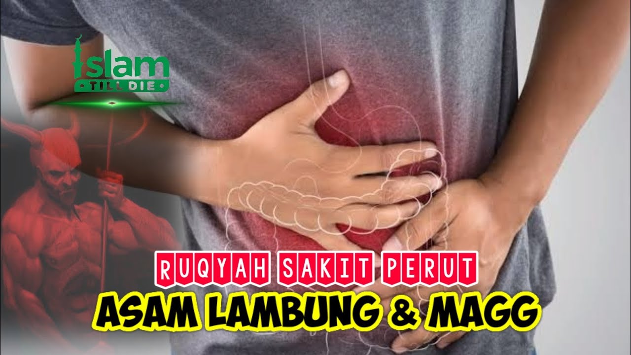 Ruqyah Sakit Perut Asam Lambung dan Magg Surah Al Ahqaf - YouTube