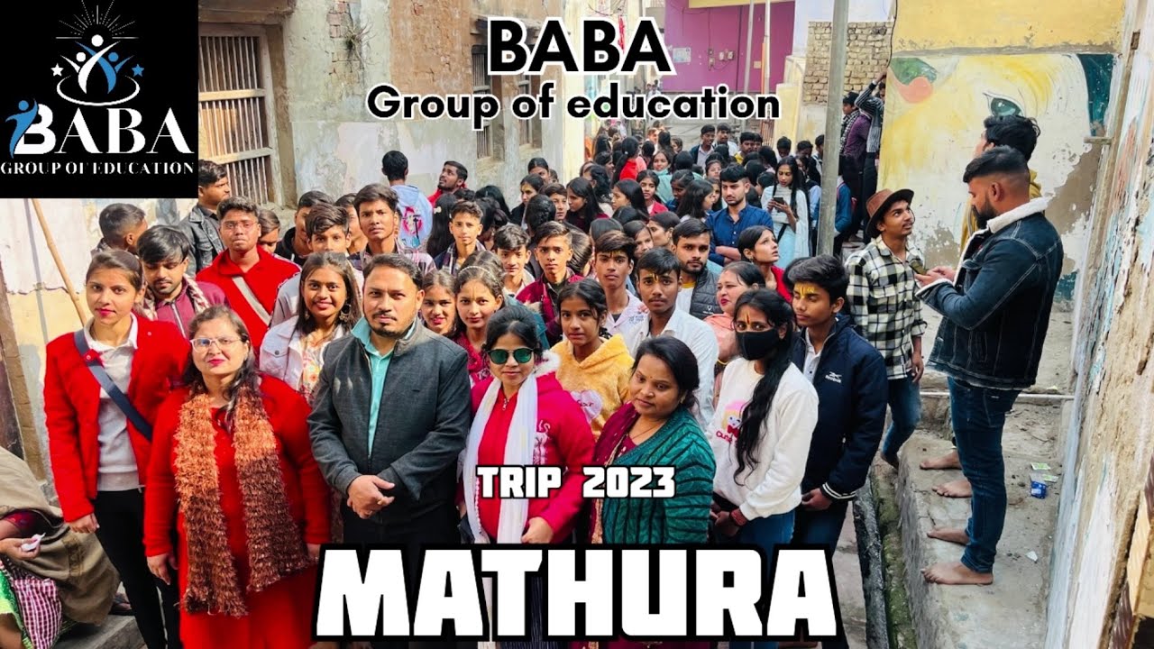 Mathur tour-2023 of baba group of education || baba Inter college and ...