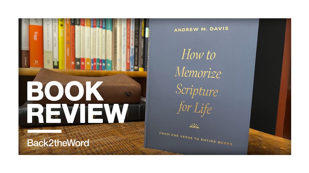 How To Memorize Scripture For Life by Andrew M. Davis // Book Review ...