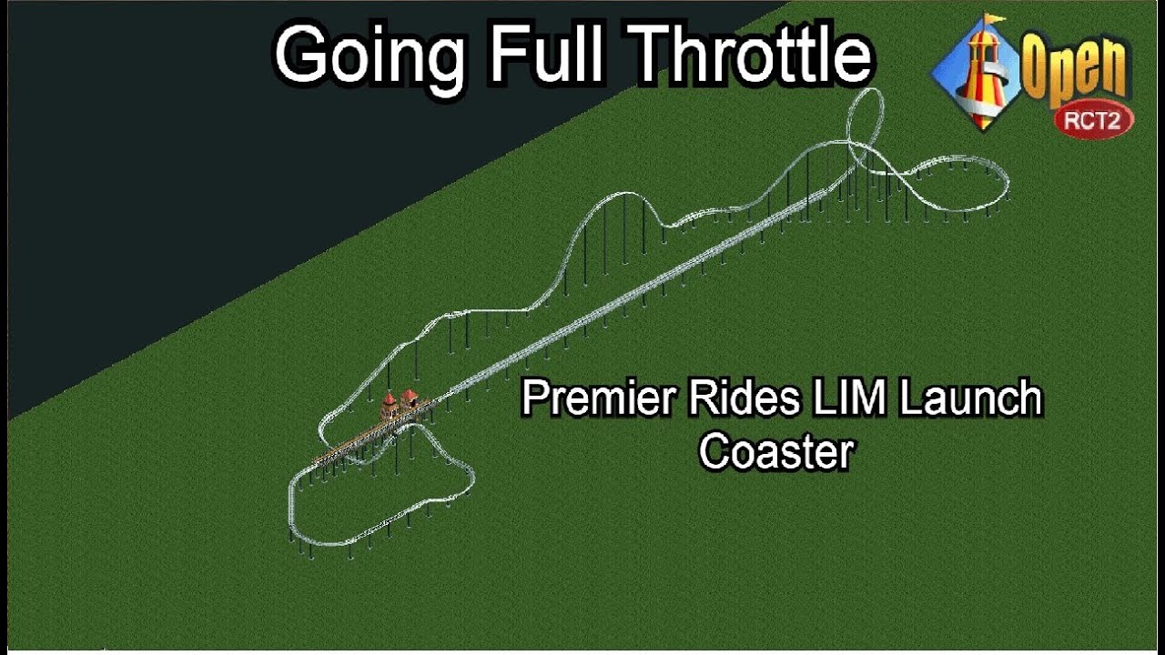 Going Full Throttle Premier Rides LIM Launch Coaster In Open RCT 2 ...