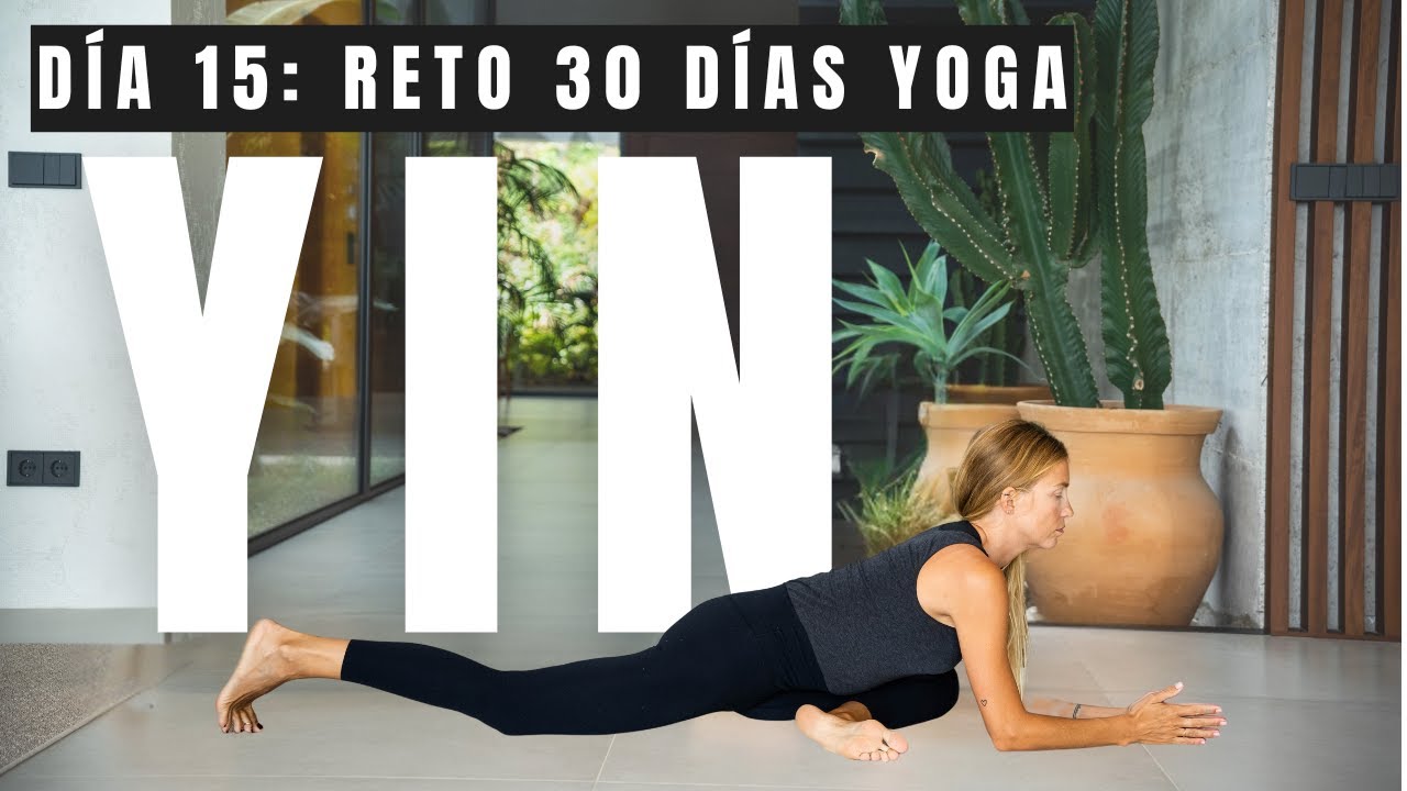 Día 15 - YIN | Reto 30 días de yoga - YouTube