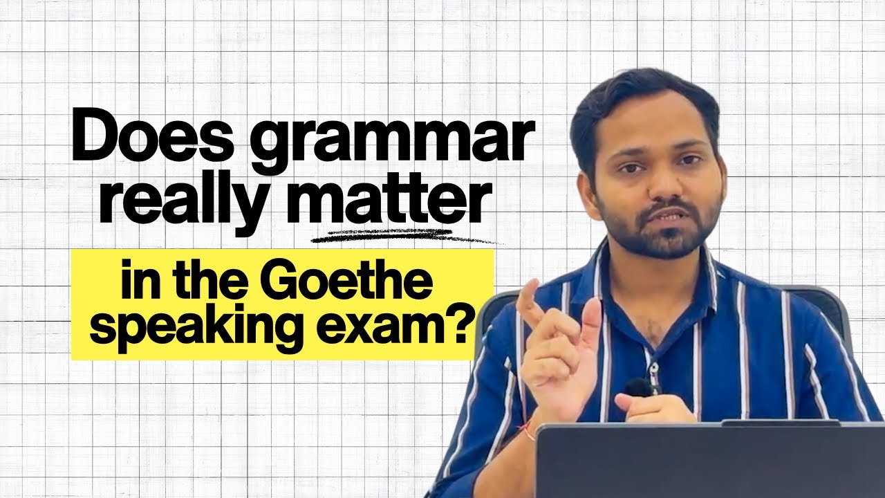 Does grammar matter in the Goethe speaking exam? - YouTube