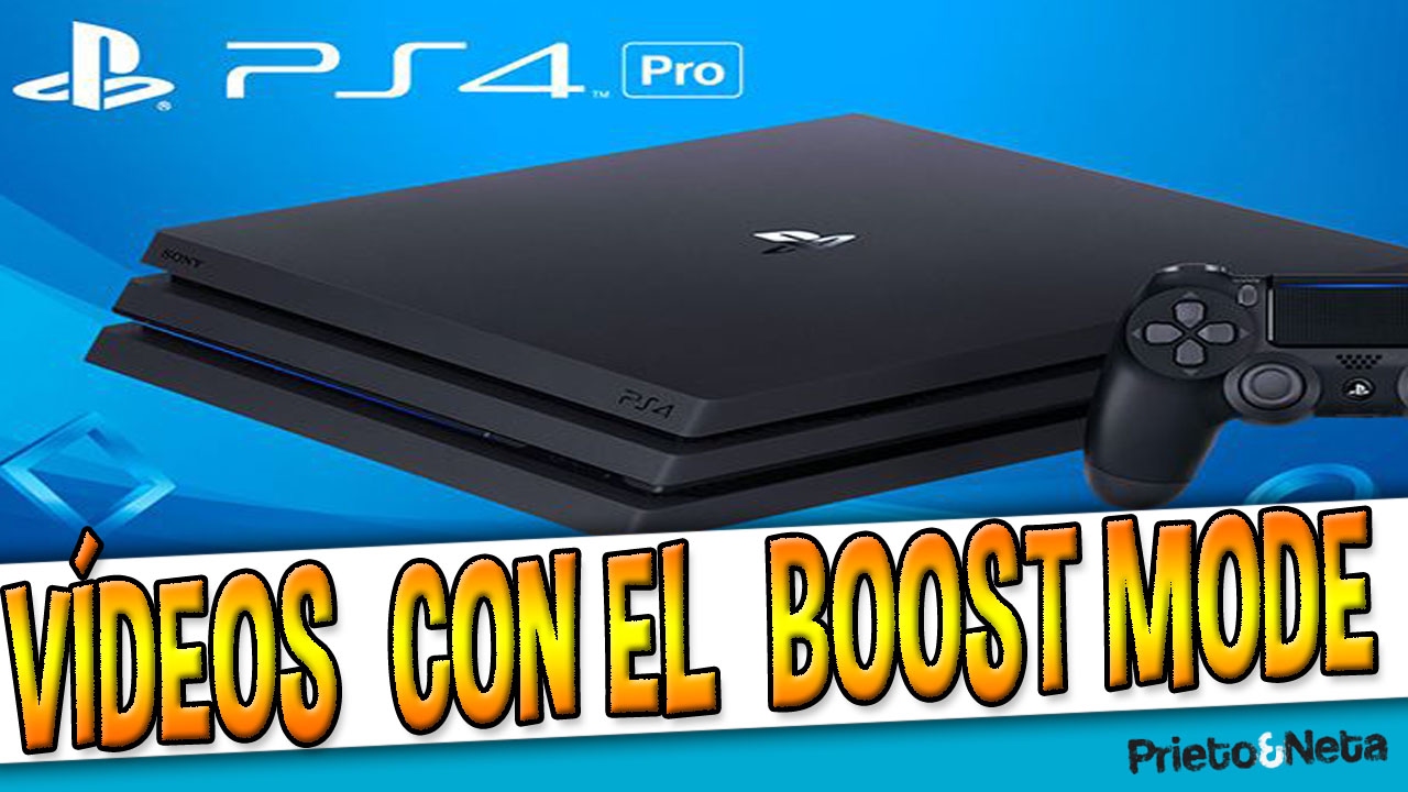 MODO BOOST MODE | PS4 Pro: Publican vídeos que muestran las mejoras de ...