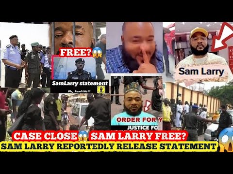 MOHBAD: case close SAM LARRY blows hot after ARREST Release STATEMENT ...