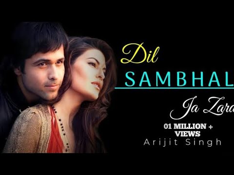 Dil Sambhal Ja Zara I Arijit Singh (Slowed + Reverd) Sad Songs - YouTube