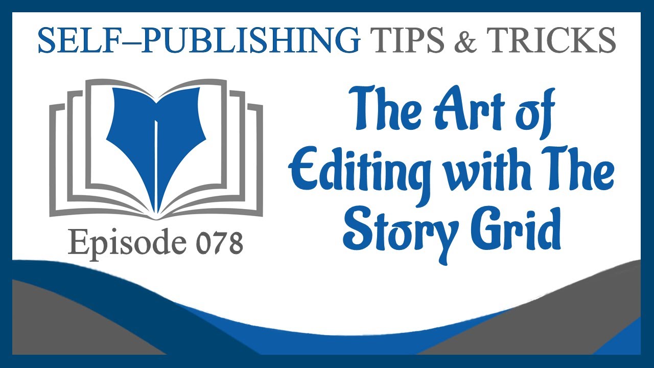 SPTT 078 – The Art of Editing with The Story Grid - YouTube