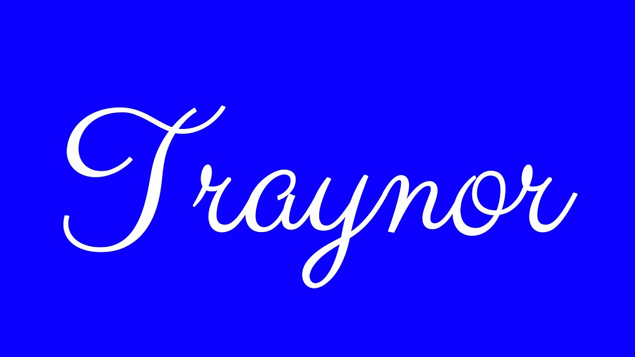 Learn how to Sign the Name Traynor Stylishly in Cursive Writing - YouTube