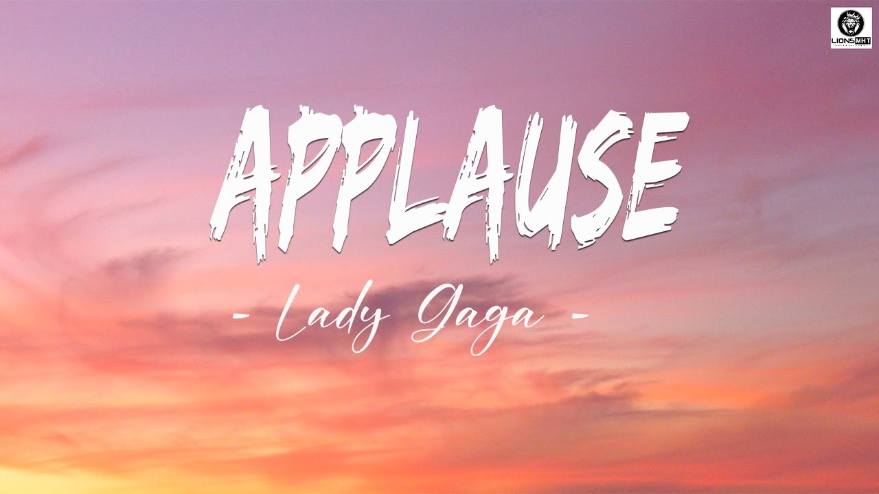 Lady Gaga / Applause Lyrics - YouTube