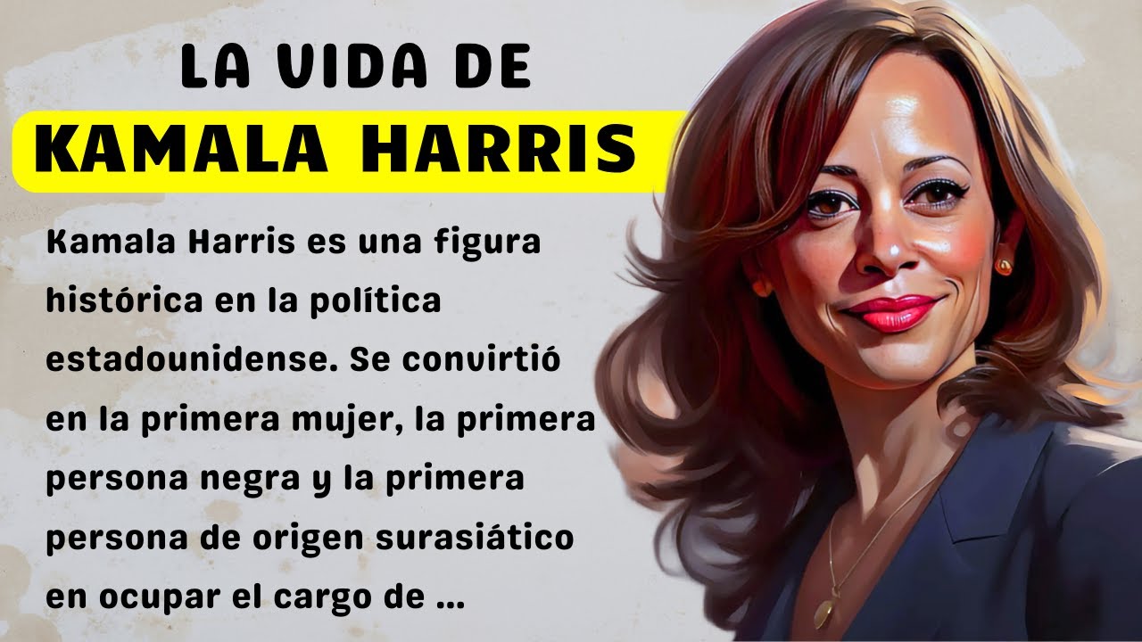 KAMALA HARRIS' LIFE | Learn Spanish Through Stories | Level 3⭐ - YouTube