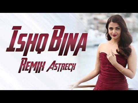 Ishq Bina (Remix) Astreck | Taal | Promo